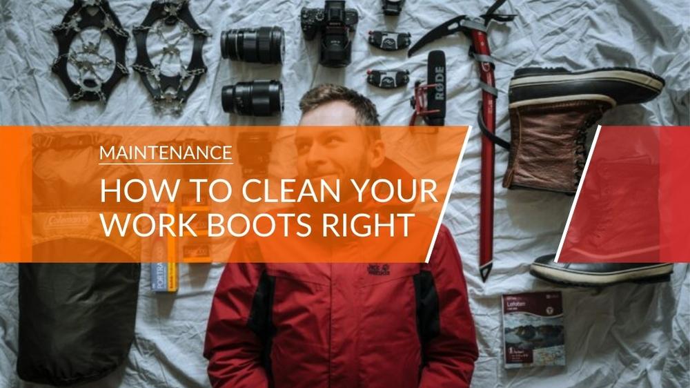 HOW TO CLEAN WORK BOOTS: The [SEO_YR_DATE] All-Inclusive Guide